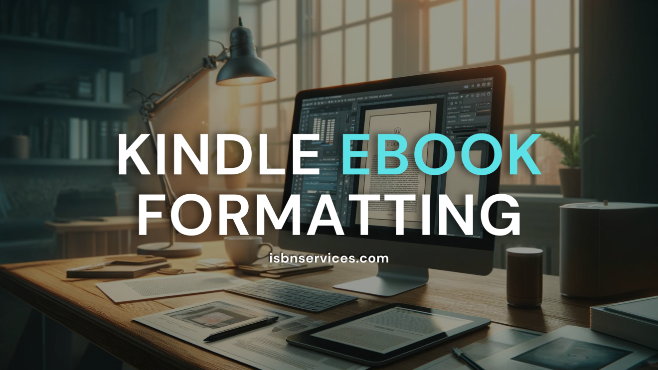 Kindle Ebook Formatting: The Best Way To Do It in 2025